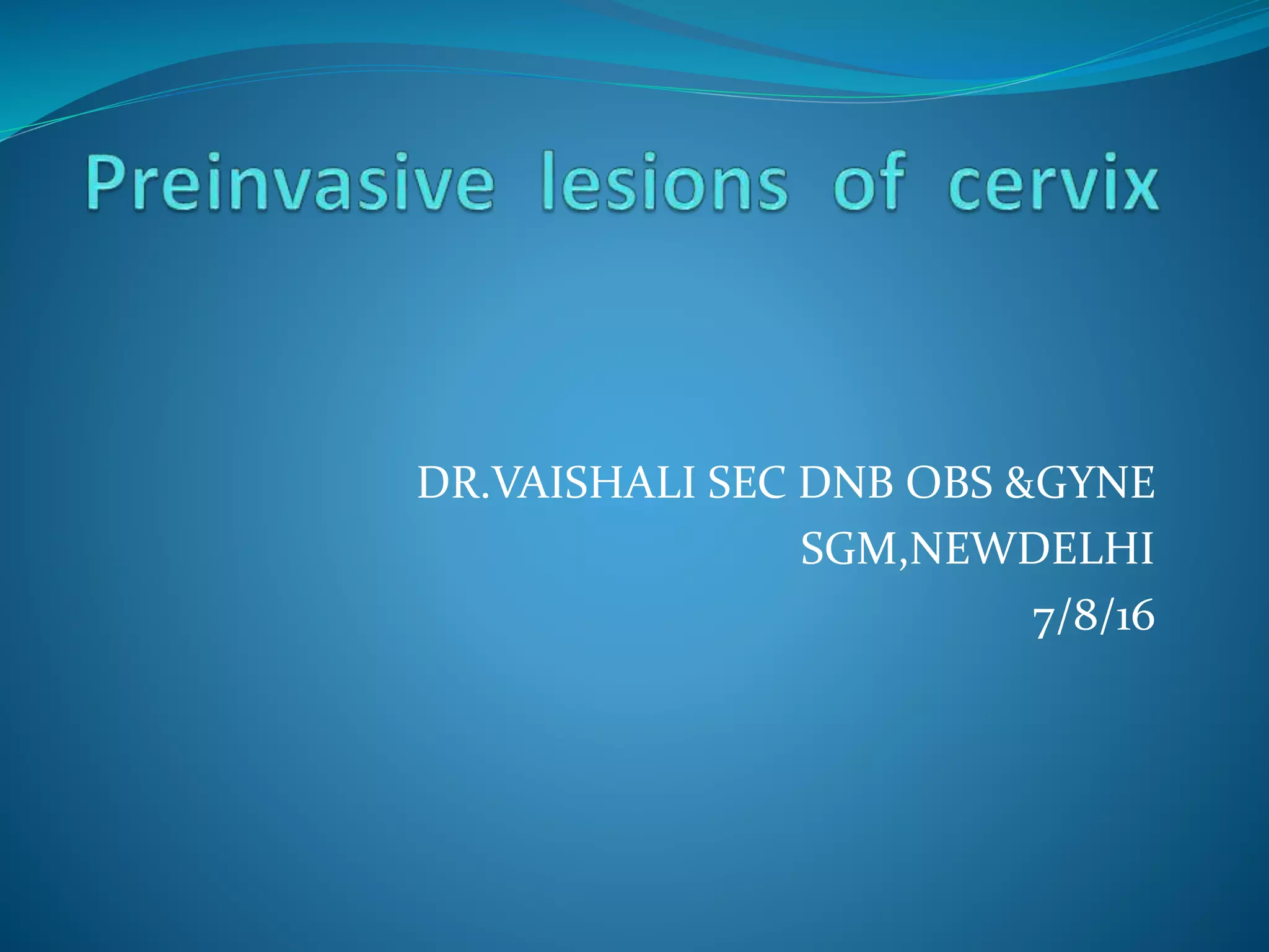preinvasive lesion of cervix and management ,quick revise tool | PPTX