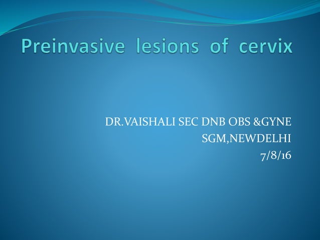 preinvasive lesion of cervix and management ,quick revise tool | PPT