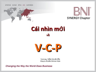 Cái nhìn mới về v c-p | PPT