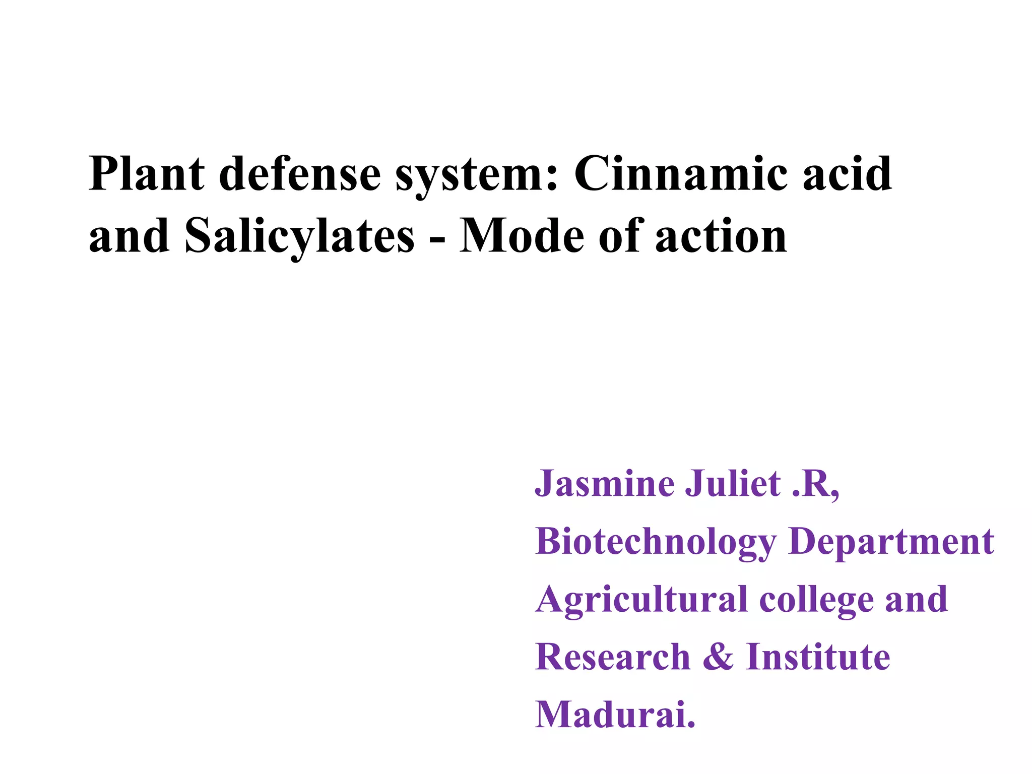 Cinnamic acid, salicylates - mode of action in plant defense mechanism ...