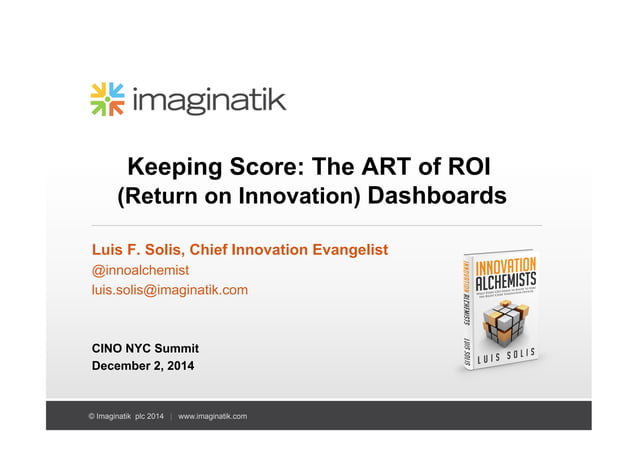 Keeping Score: The ART of ROI (Return on Innovation) Dashboards | PPT