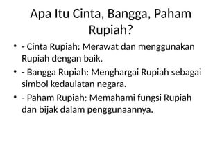 Cinta_Bangga_Paham_Rupiah mantap bos.pptx