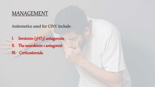 CINV ( Chemotherapy Induced Nausea and Vomitting ) | PPTX