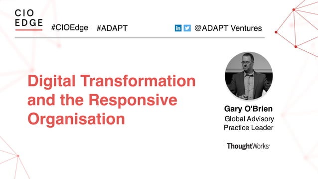Digital Transformation and the Responsive Organisation | PPT