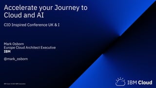CIO Inspired Conference- IBM's Journey to Cloud and AI | PPT