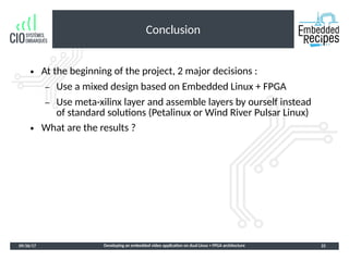 Developing an embedded video application on dual Linux + FPGA architecture | PPT