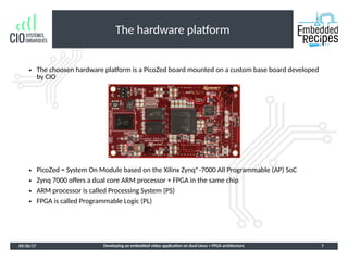 Developing an embedded video application on dual Linux + FPGA architecture | PPT