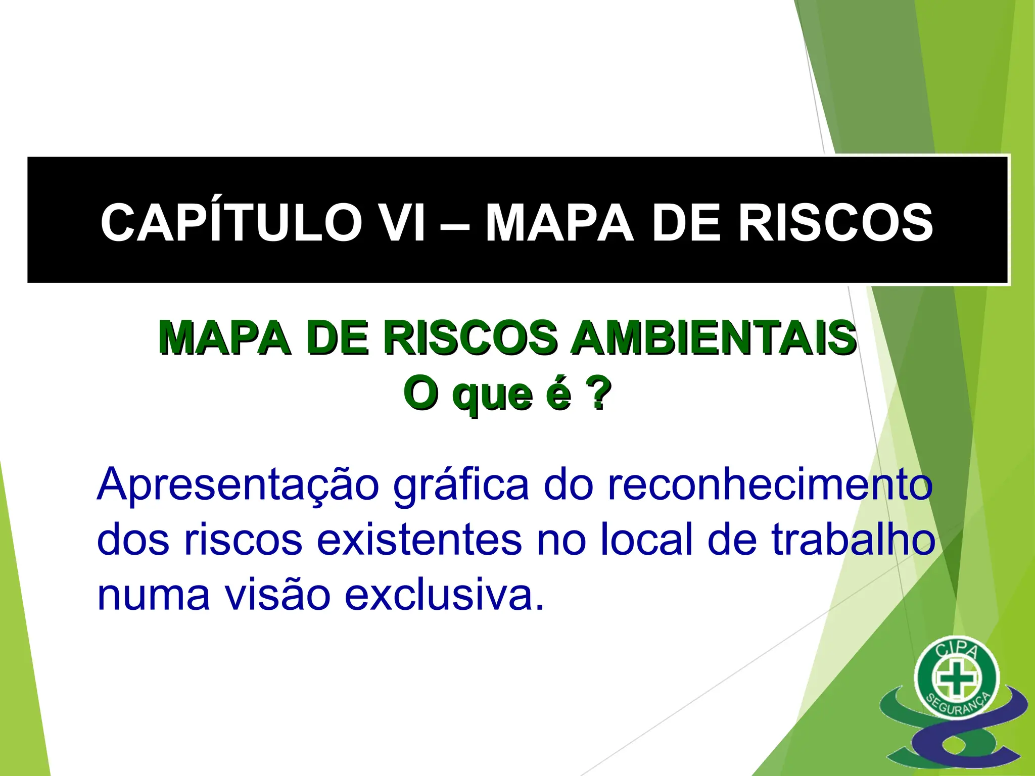 CIPA - MÓDULO VI - MAPA DE RISCOS comissão .ppt