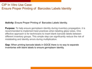 CIP Clonal Use Case 03 - Ensure proper printing of barcodes labels ...