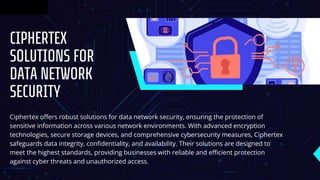 Ciphertex Leading the Charge in Data Network Security | PPT