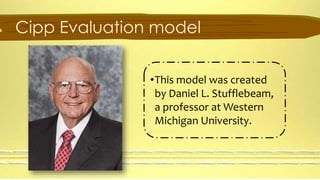Cipp evaluation model | PPTX