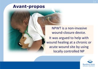 Closed Incisional NPWT: Biological Evidence of Clinical Benefits | PPT