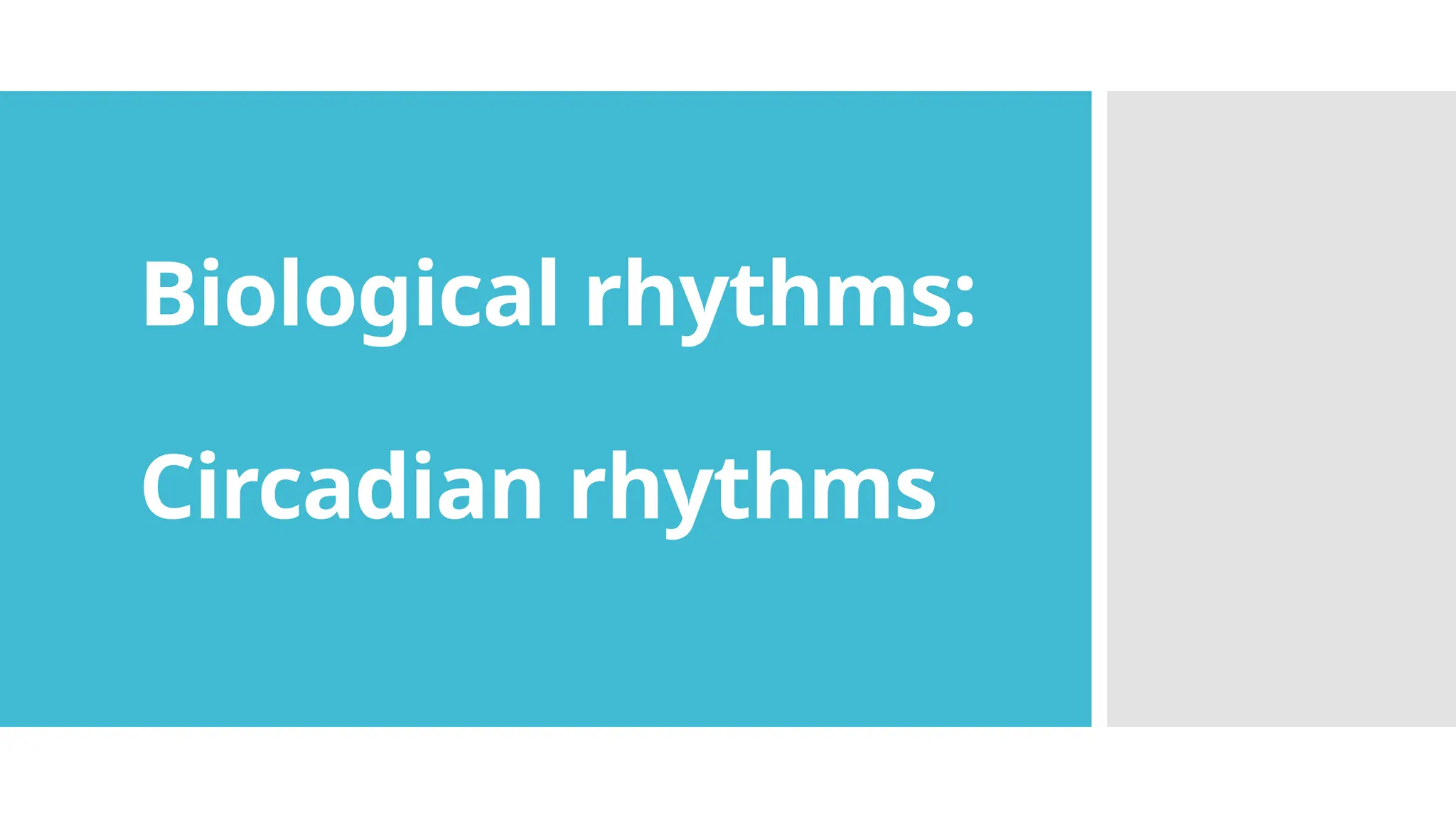Circadian rhythms AQA A LEVEL PSYCHOLOGY BIOPSYCHOLOGY | PPTX