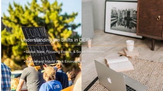 DEIB Reimagined: Navigating Change and Shaping the Future | PDF