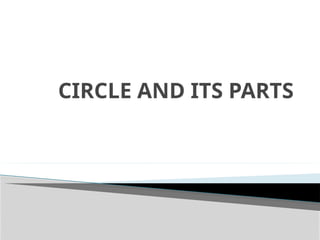 CIRCLE AND ITS PARTS.pptx Grade 5 quarte | PPTX