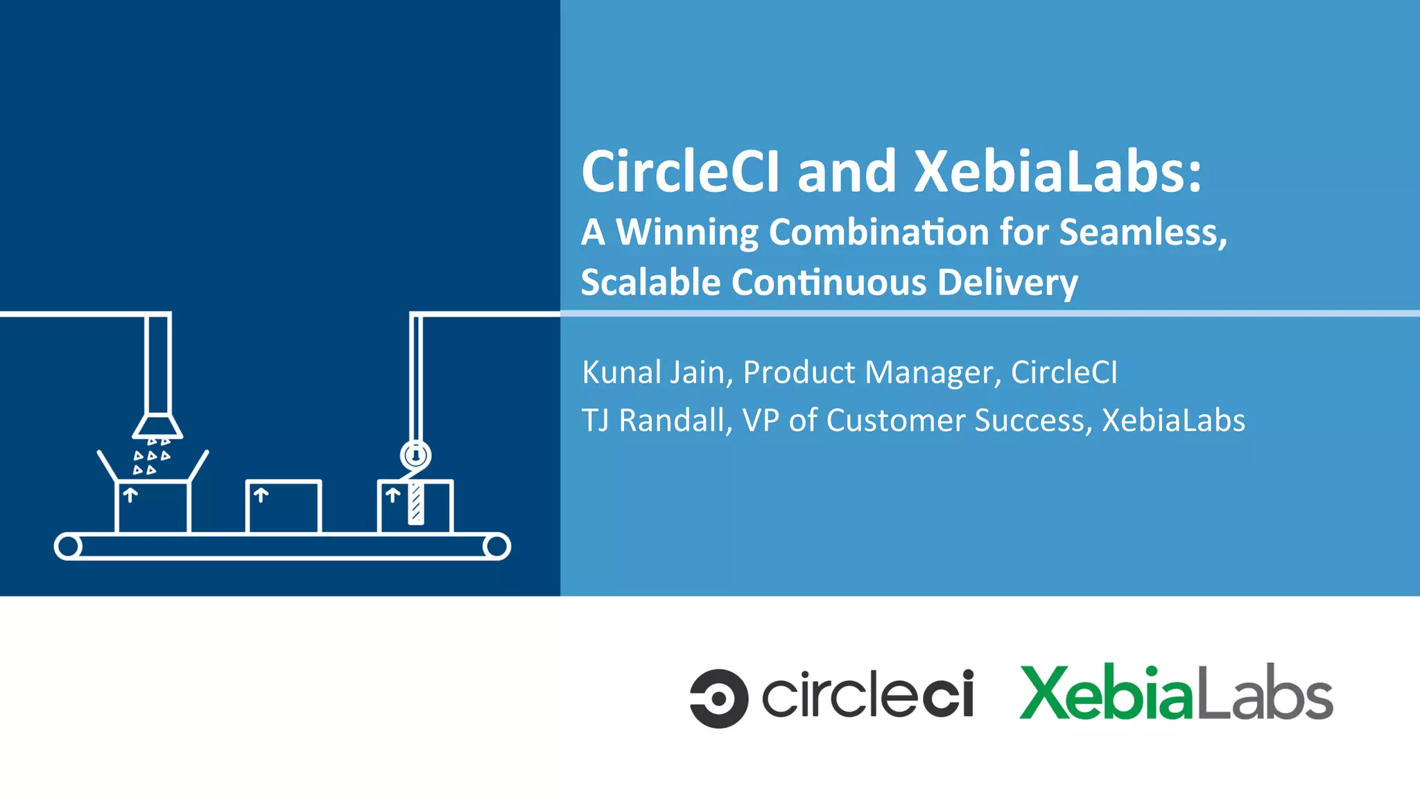 CircleCI and XebiaLabs: A Winning Combination for Seamless, Scalable Continuous Delivery | PDF ...