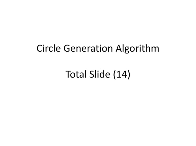 Circle generation algorithm | PPTX