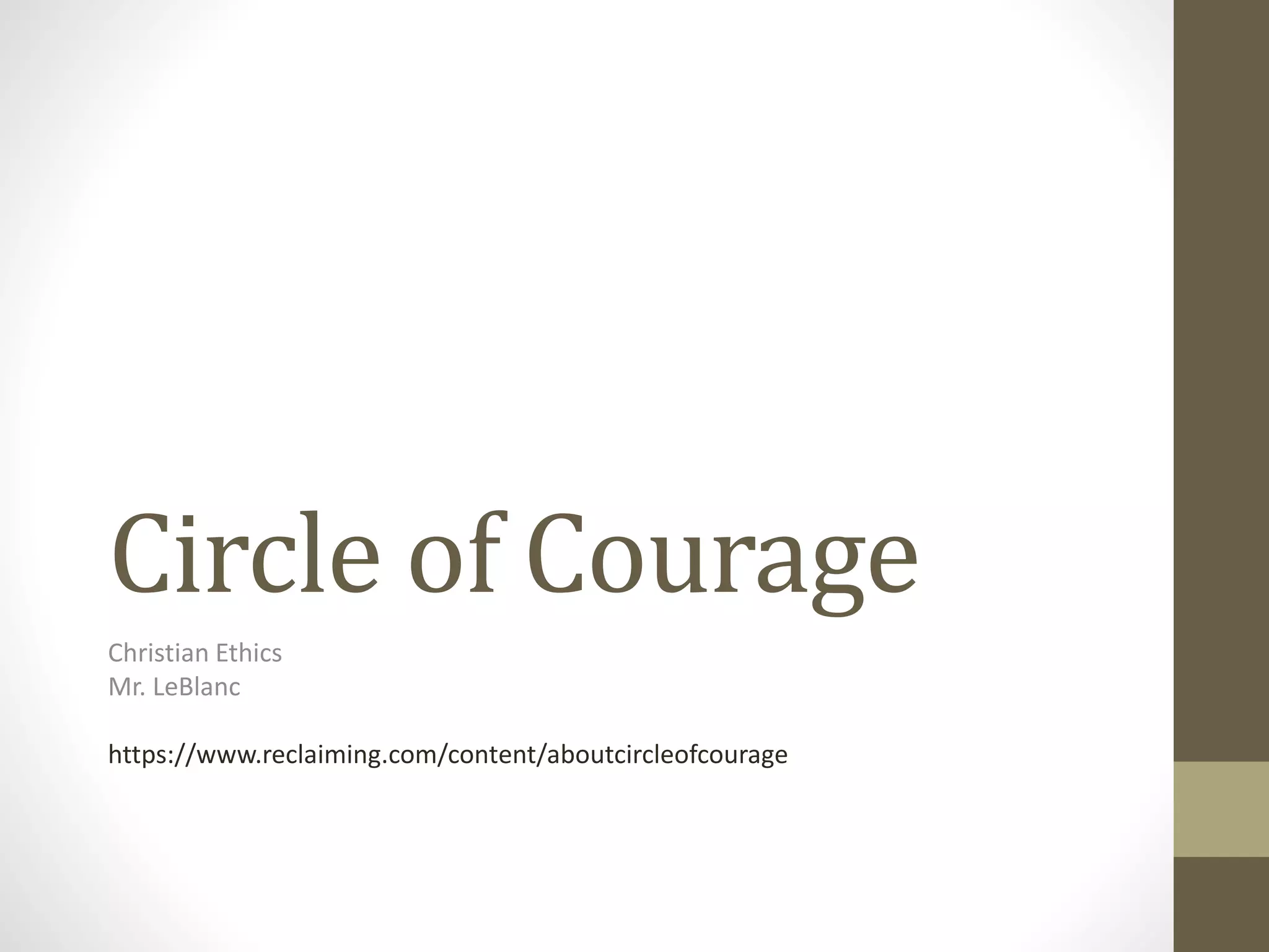 Circle of courage | PPTX