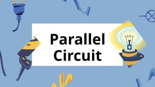 Parallel Circuit for Grade8 Junior High School | PPTX