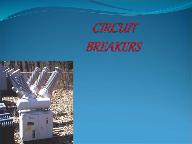 Circuit Breaker : Types | PPT | Physics | Science