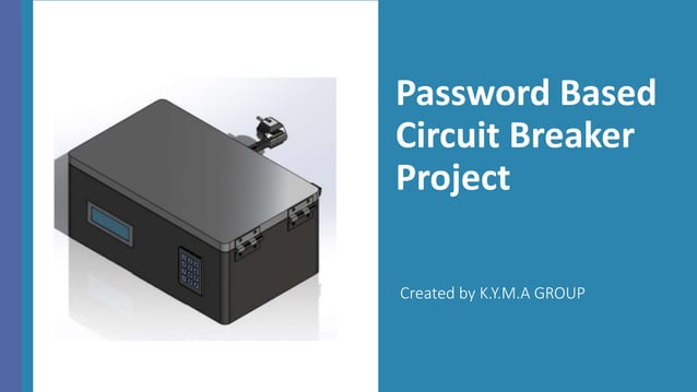 Password based circuit breaker project it is a professional project ...