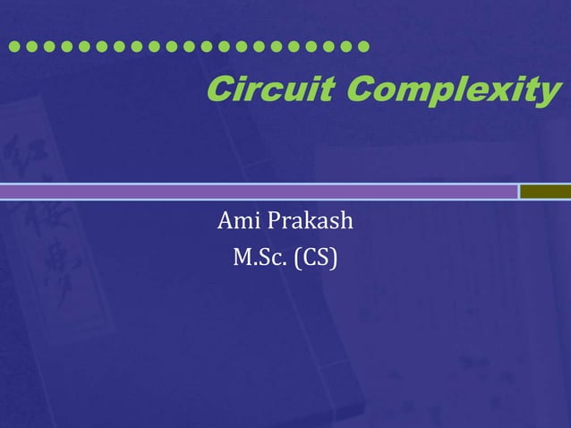 Circuit complexity | PPT