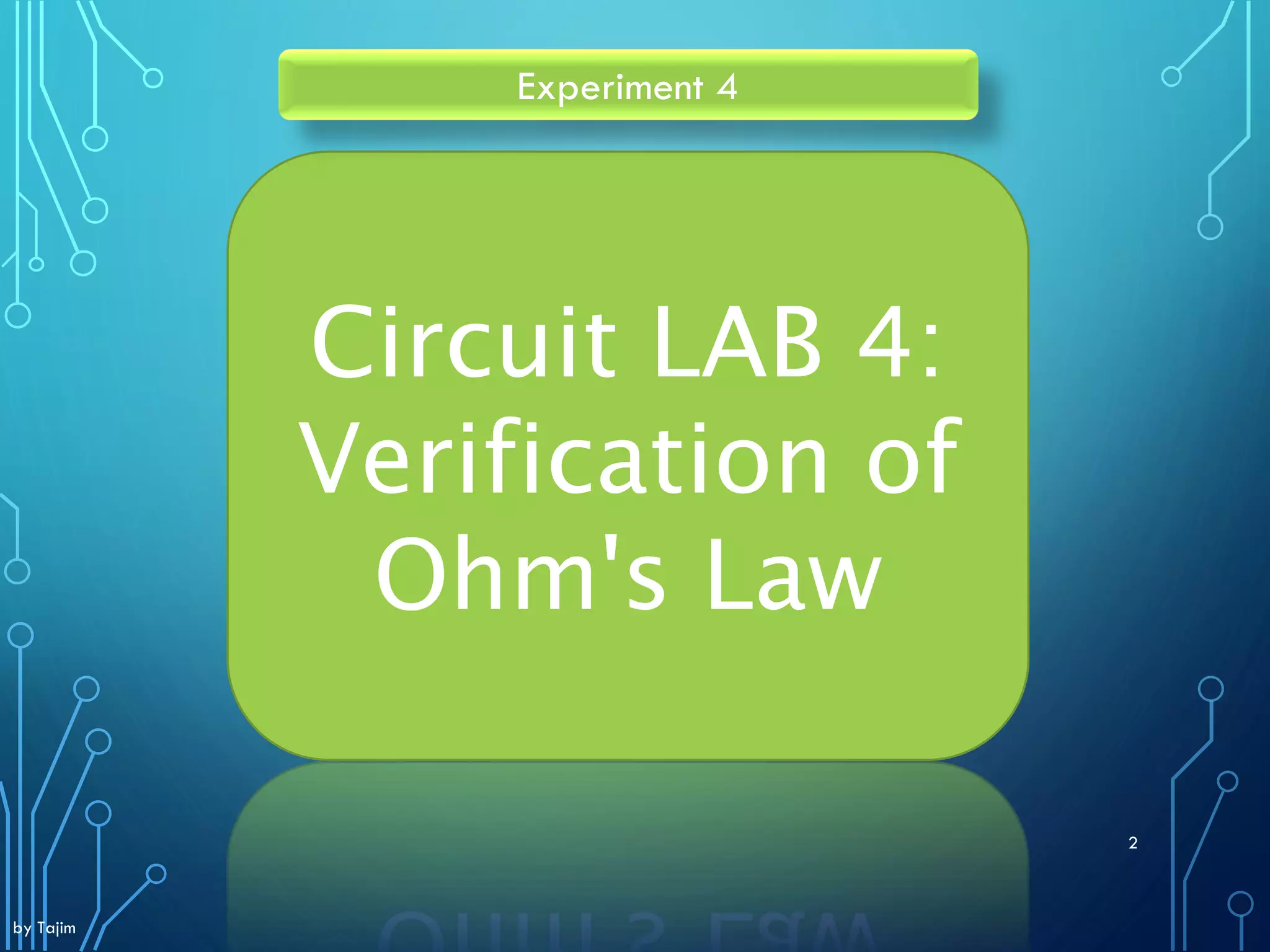 Circuit lab 4 verification of ohm's law@taj | PDF