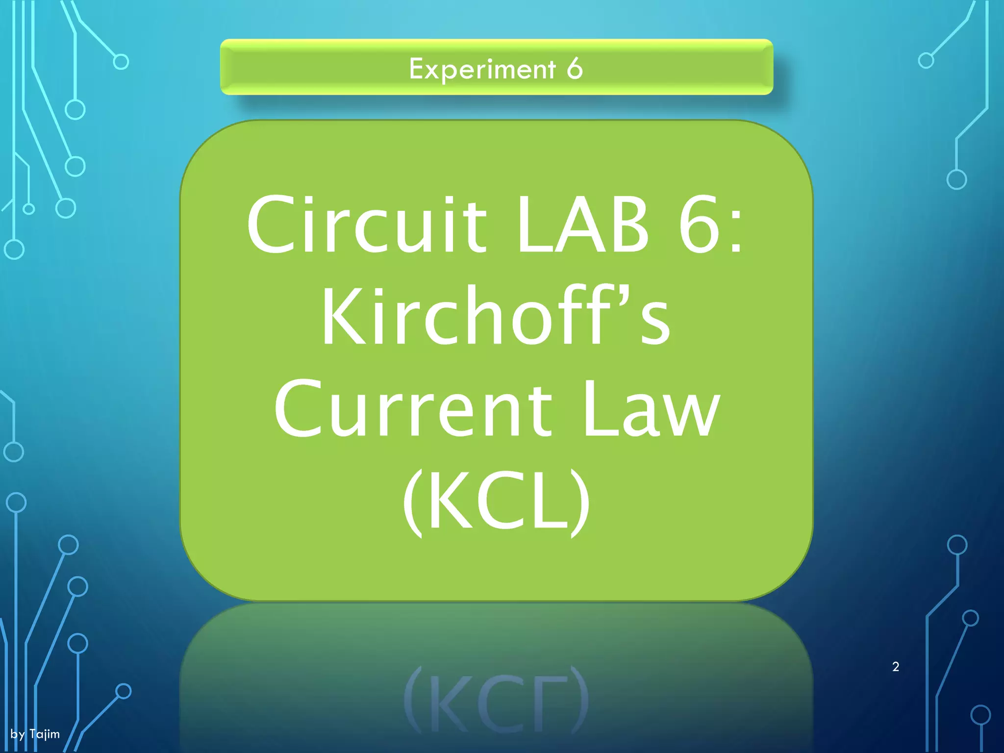 Circuit lab 6 kirchoff’s current law (kcl)@taj | PDF