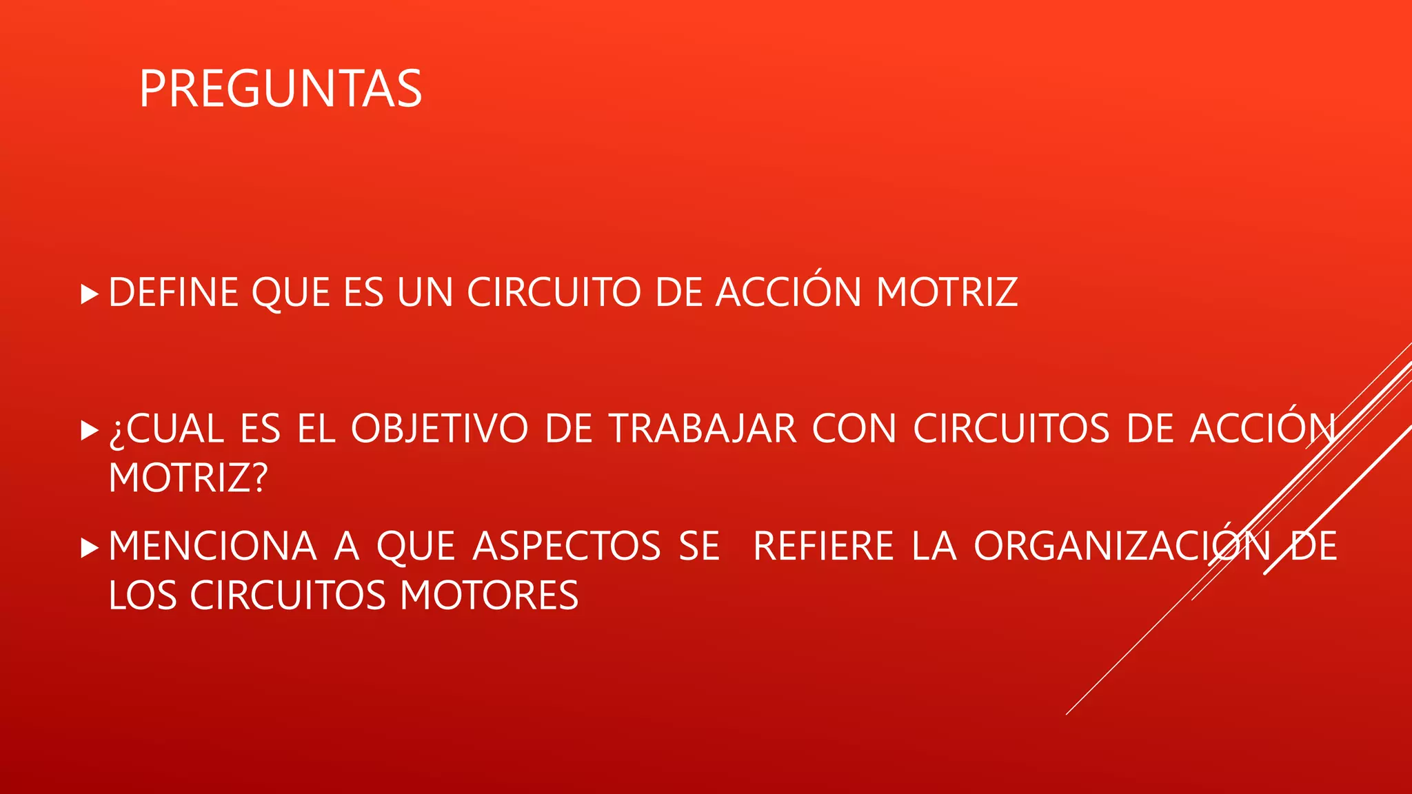 CIRCUITOS DE ACCIÓN MOTRIZ 2DO.pptx