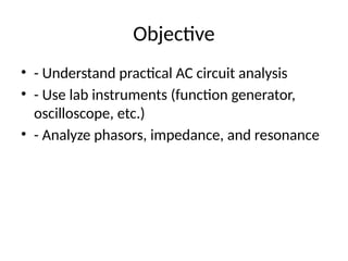 Circuits 2 (Alternating Circuits) Laboratory Lecture | PPTX