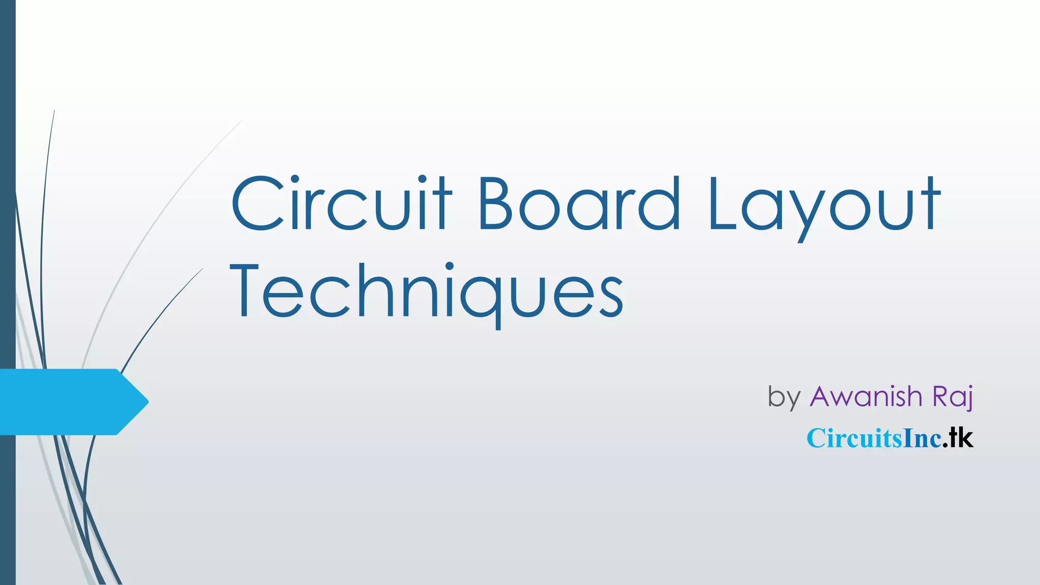 Circuit Board Layout Techniques - www.circuitsinc.tk