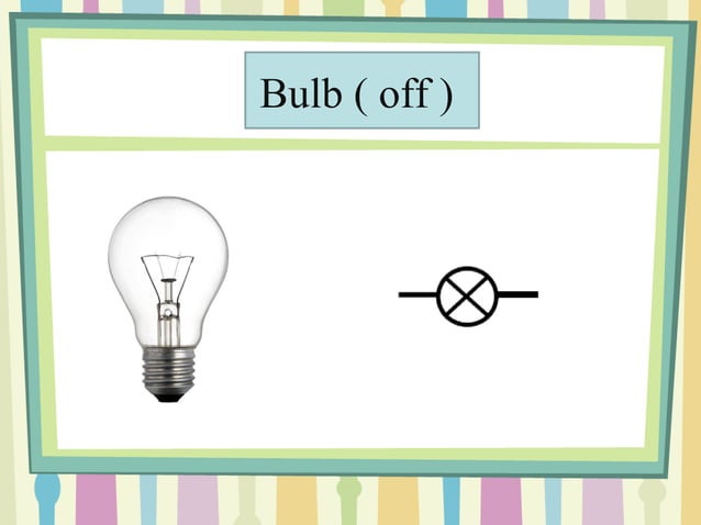 Circuit (symbols,dimmer and brighter) | PPT