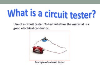 Circuit tester | PPT | Physics | Science
