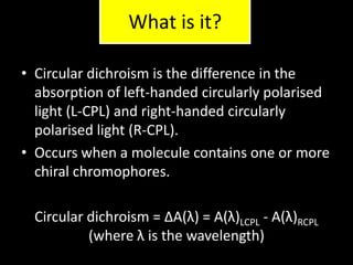 Circular dichroism | PPTX