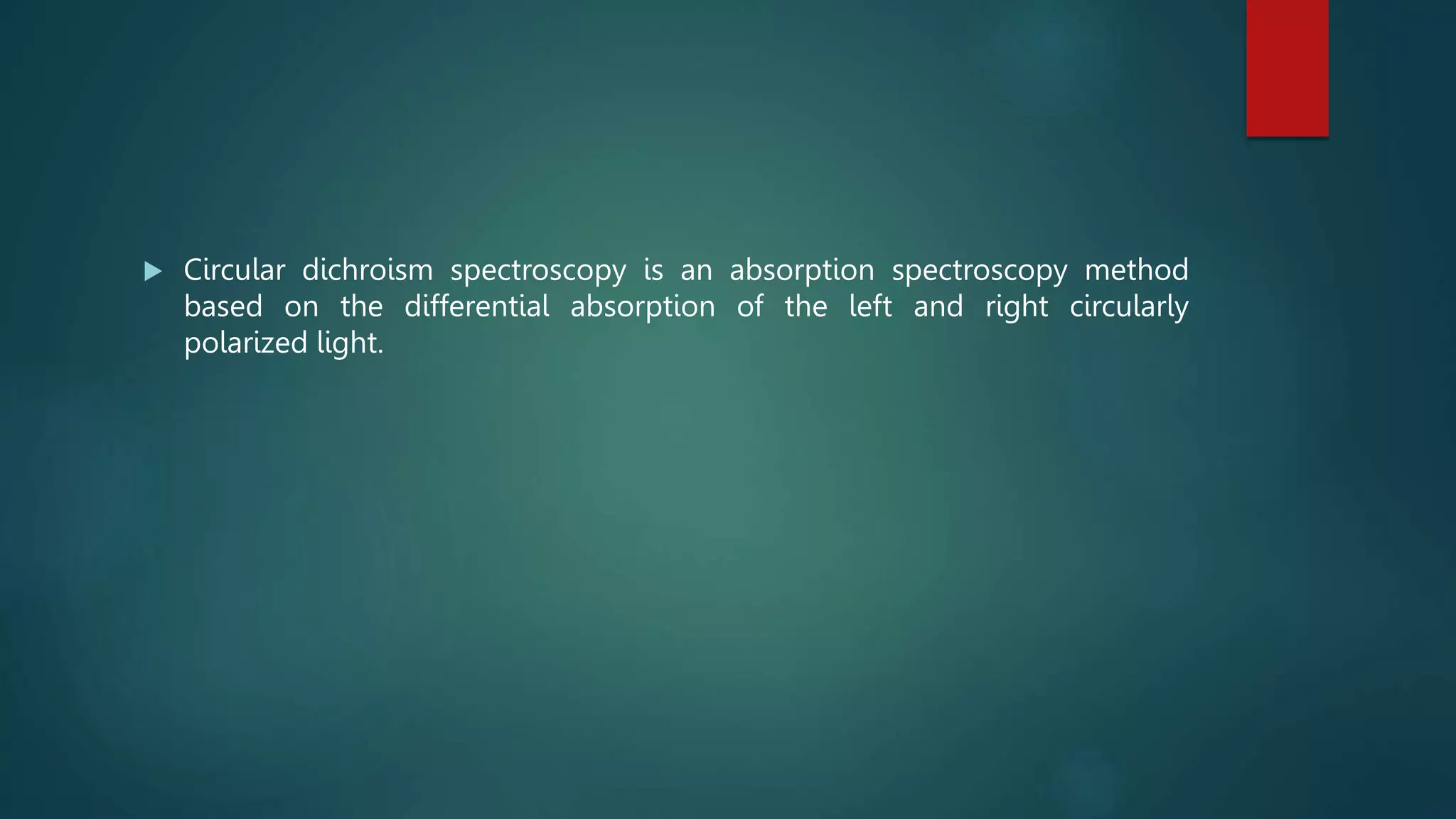 circular dichorism spectroscopy.pptx
