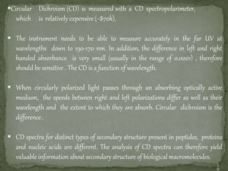 Circular dichroism in Biochemistryppt.ppt