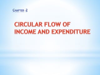 Circular flow of income and expenditure | PPTX
