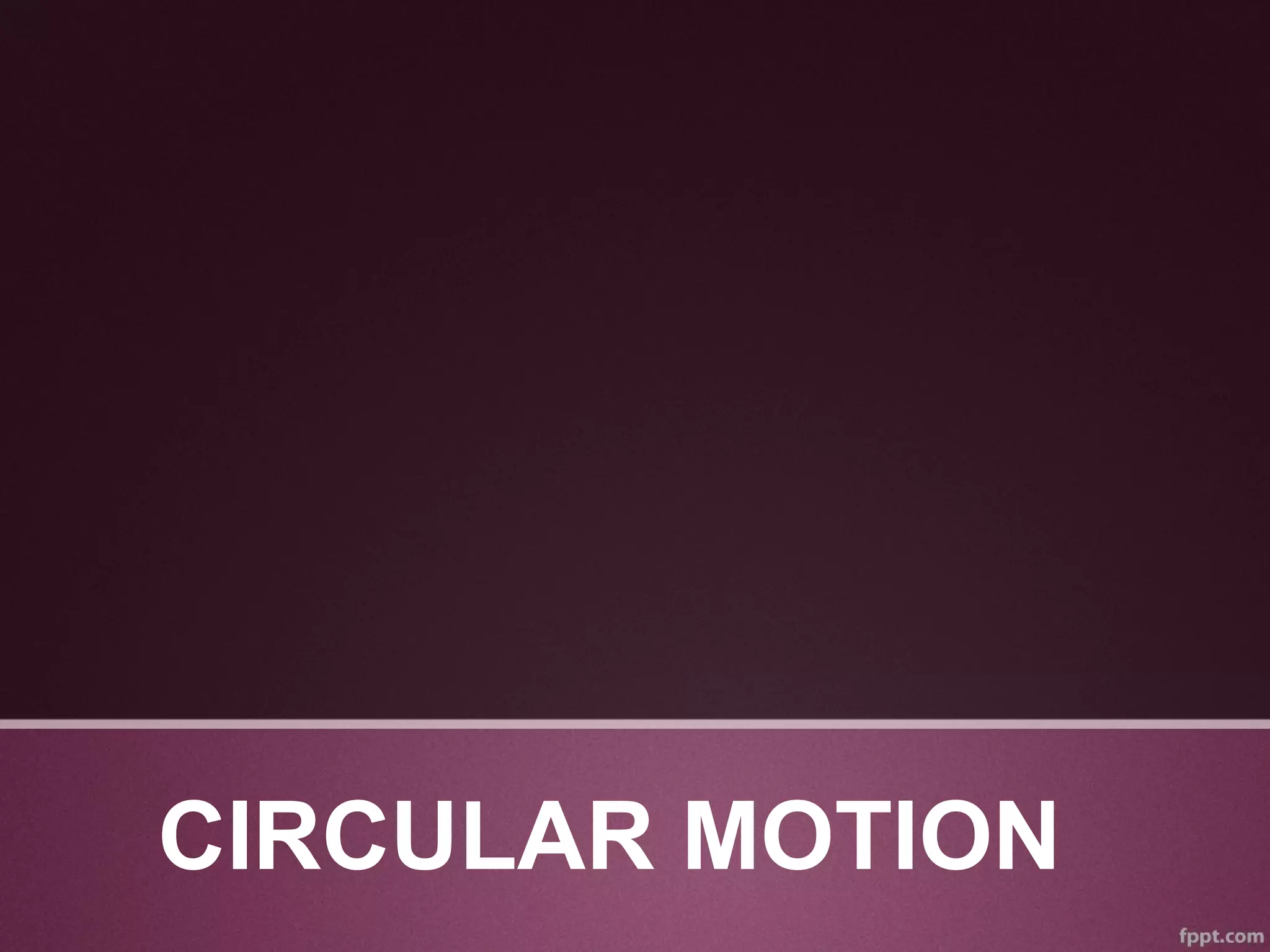 Circular motion | PPT