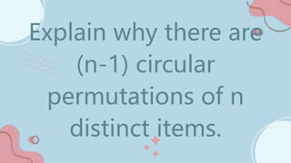 CIRCULAR PERMUTATION_grade 10_solves problems involving permutations | PPTX