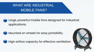 Circulate, Ventilates Cool Industrial Mobile Fan Solution.pptx