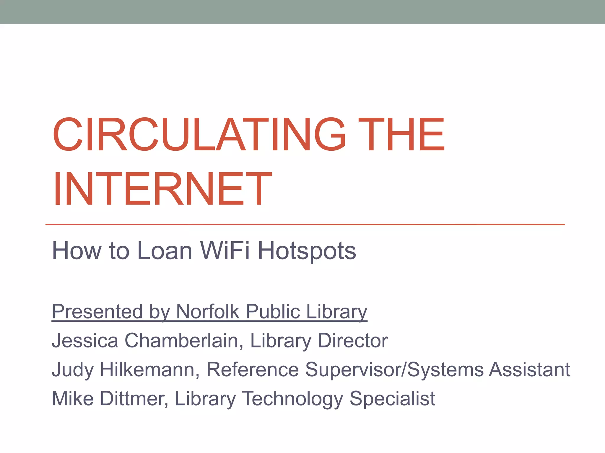 NCompass Live: Circulating the Internet: How to Loan WiFi Hotspots | PPT