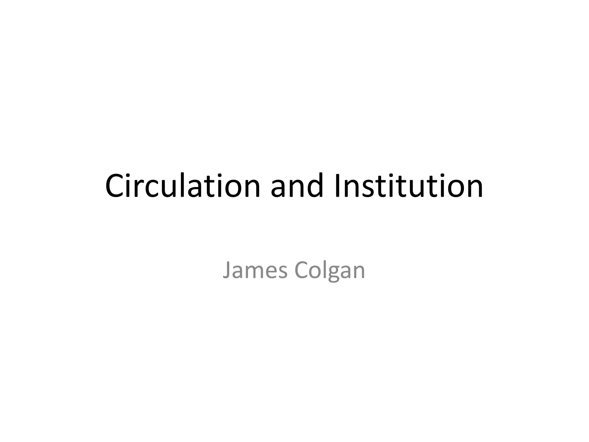 Circulation and institution | PPTX
