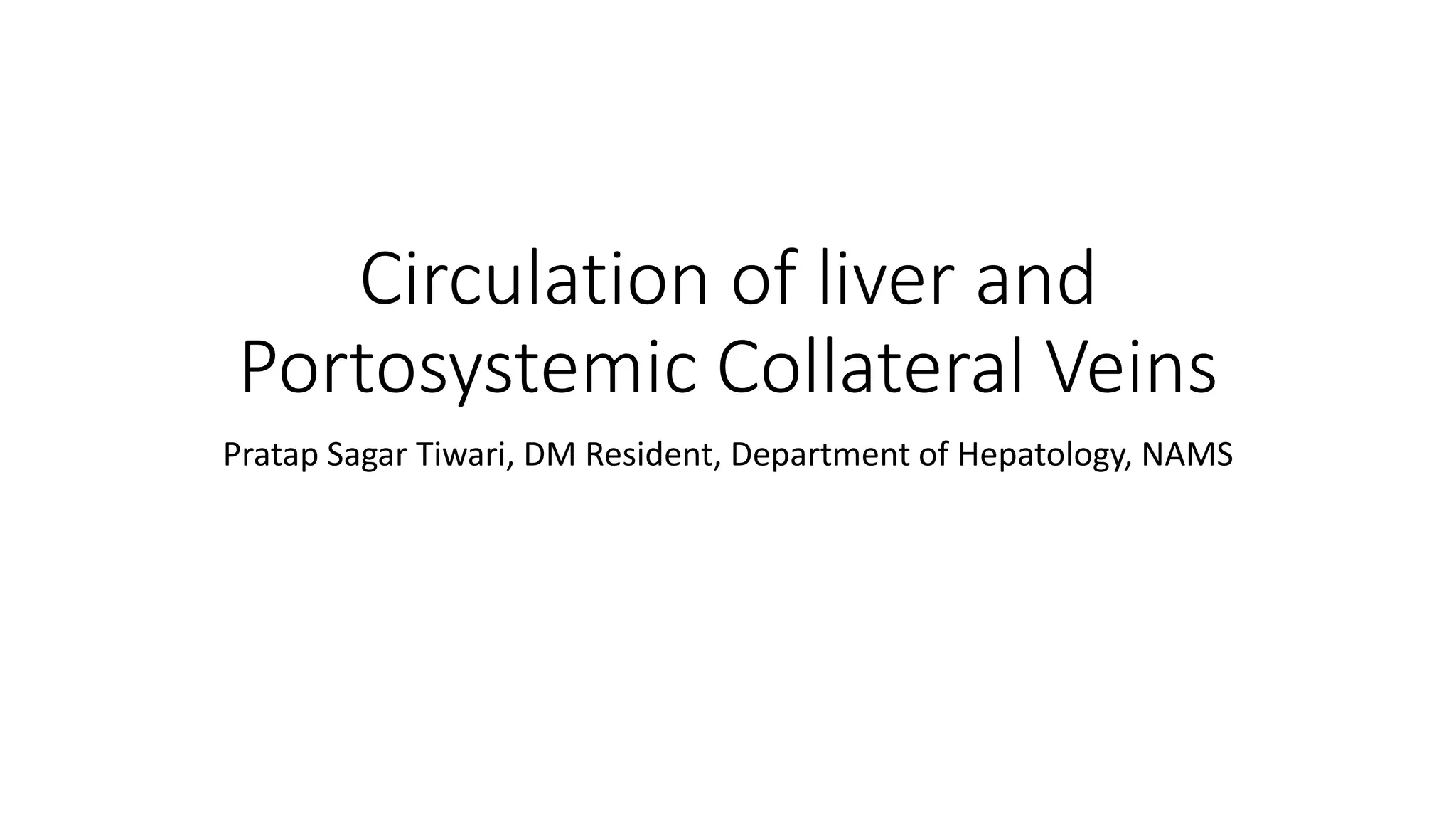 Circulation of liver & Portosystemic collaterals | PPTX