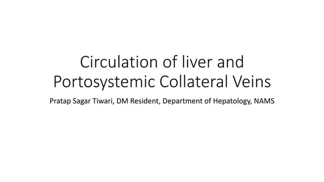 Circulation of liver & Portosystemic collaterals | PPTX | Blood ...