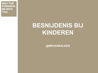 Circumcisie bij kinderen | PPT