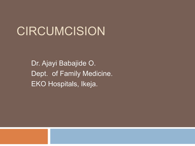 Circumcision | PPTX | Reproductive Health | Diseases and Conditions