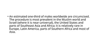 AN OVERVIEW OF CIRCUMCISION AND VARIOUS TYPES | PPTX