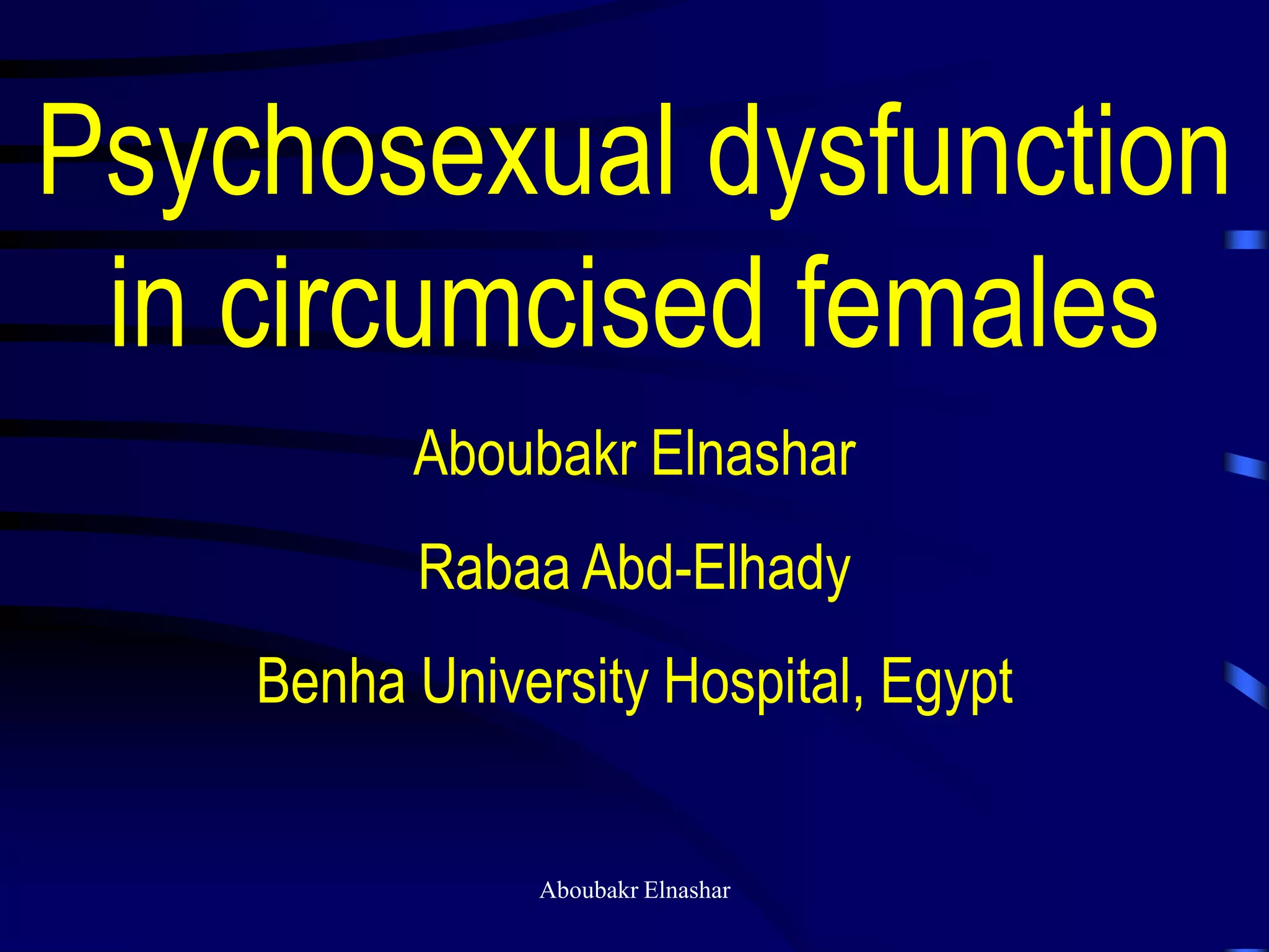 Psychosexual dysfunction in circumcised females | PPT
