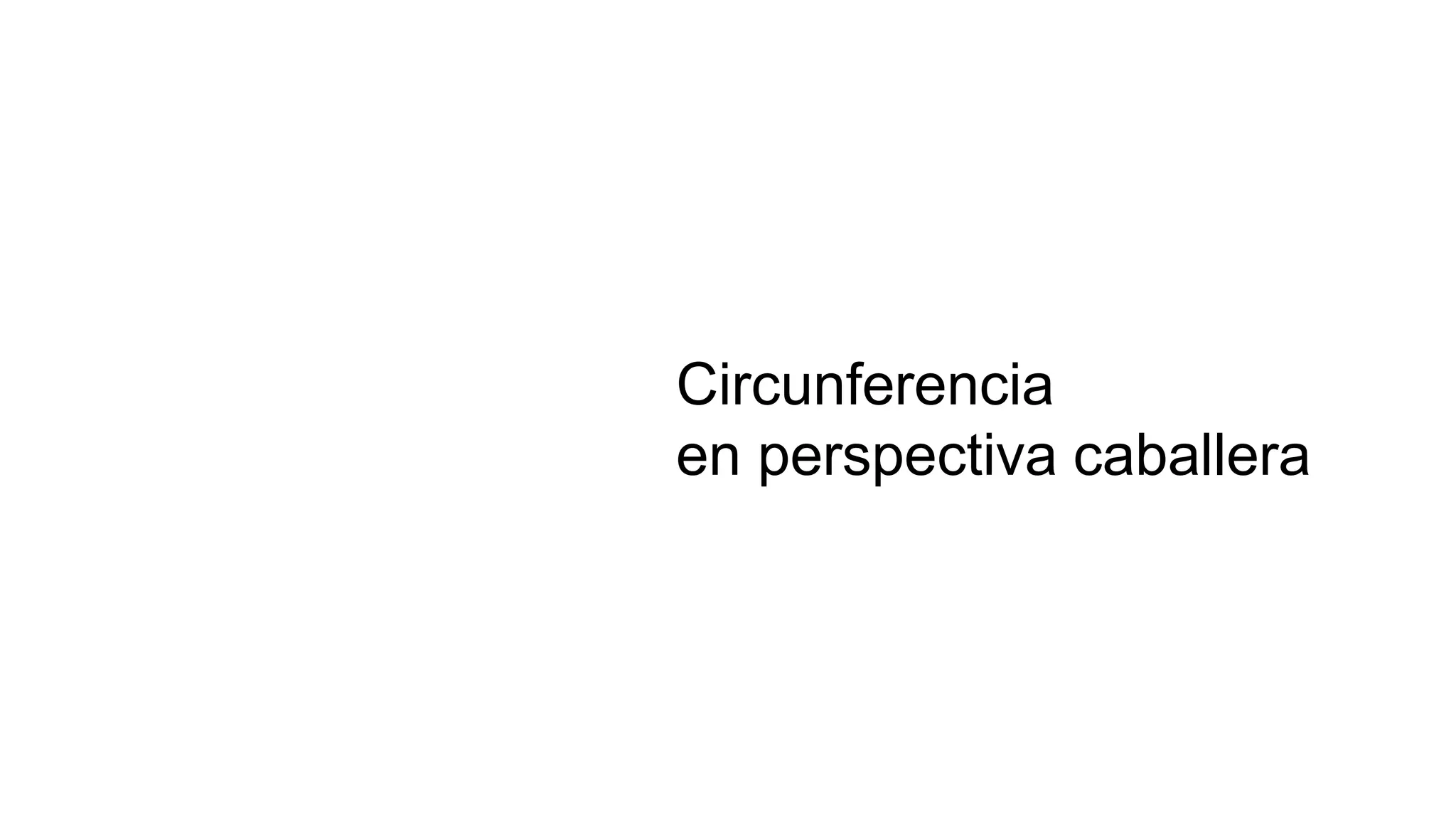 Circunferencia caballera | PPTX | Science