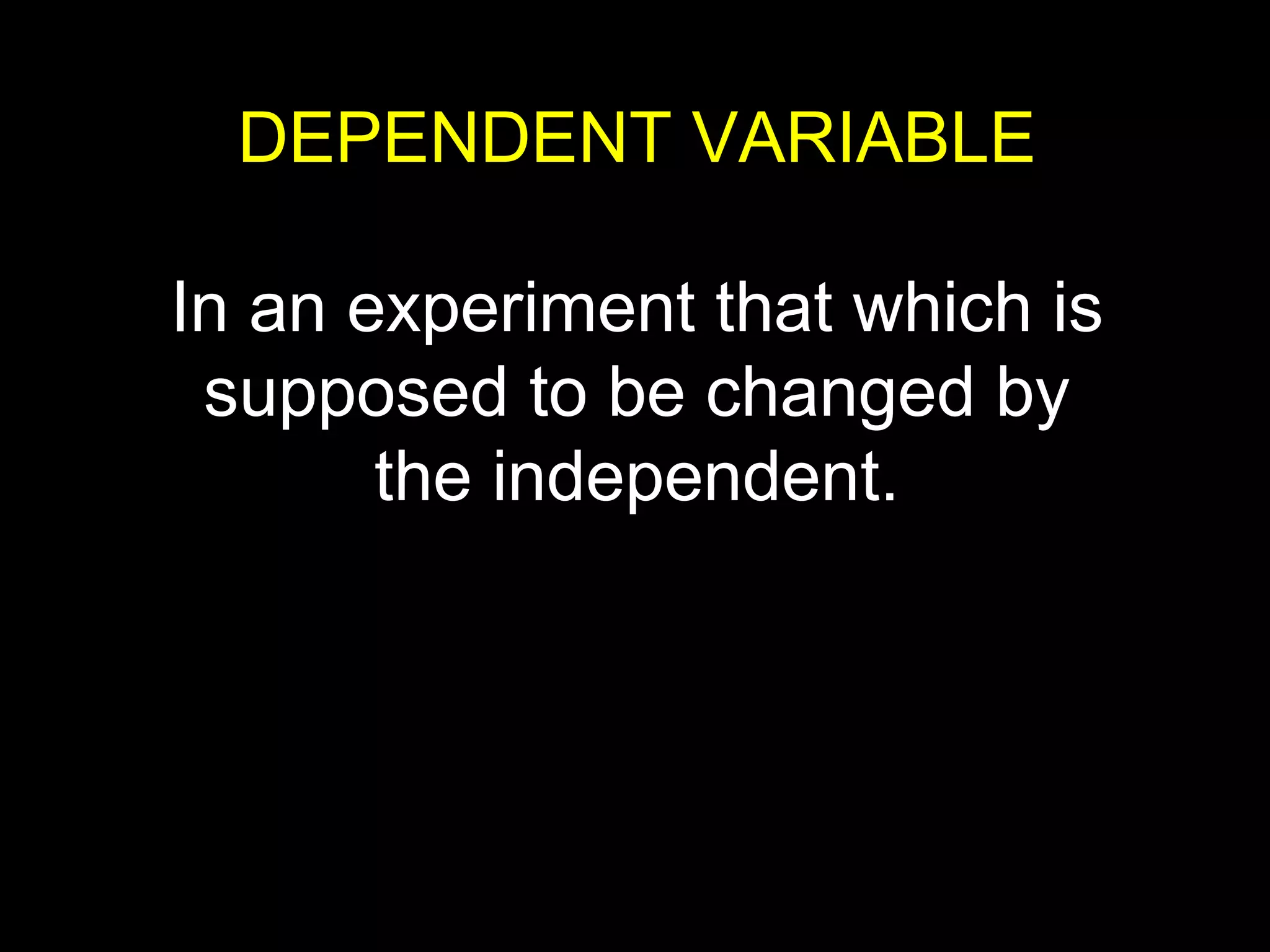 DEPENDENT & INDEPENDENT VARIABLES | PPT